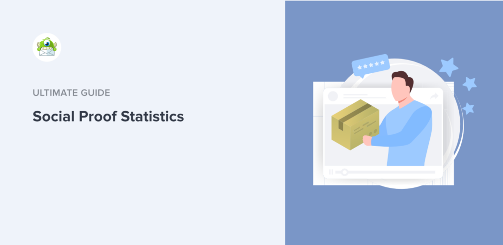 Social Proof Statistics: Powerful Facts That Will Help You Boost Your Brand