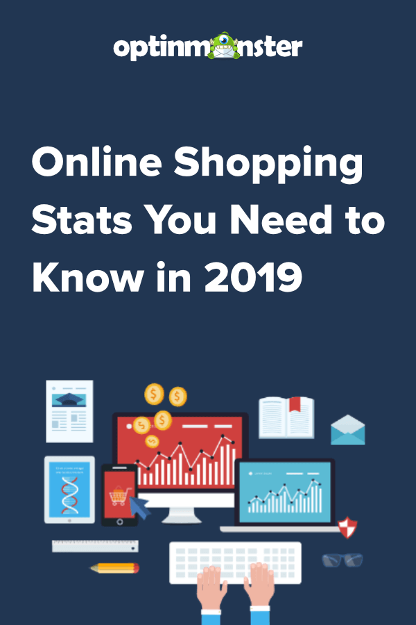 Online Shopping Statistics You Need to Know in 2019